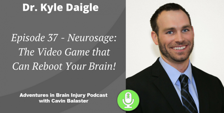 Dr. Kyle Daigle Podcast Image - Adventures in Brain Injury